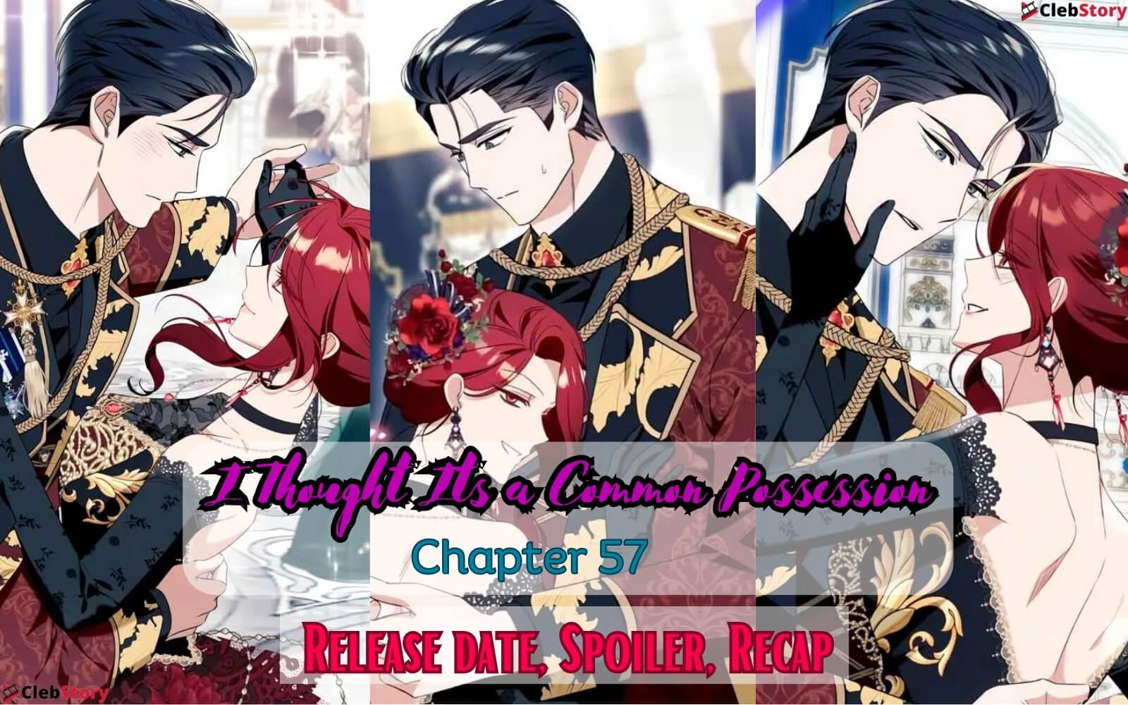 I Thought Its A Common Possession Chapter 57 Release Date, Spoiler ...