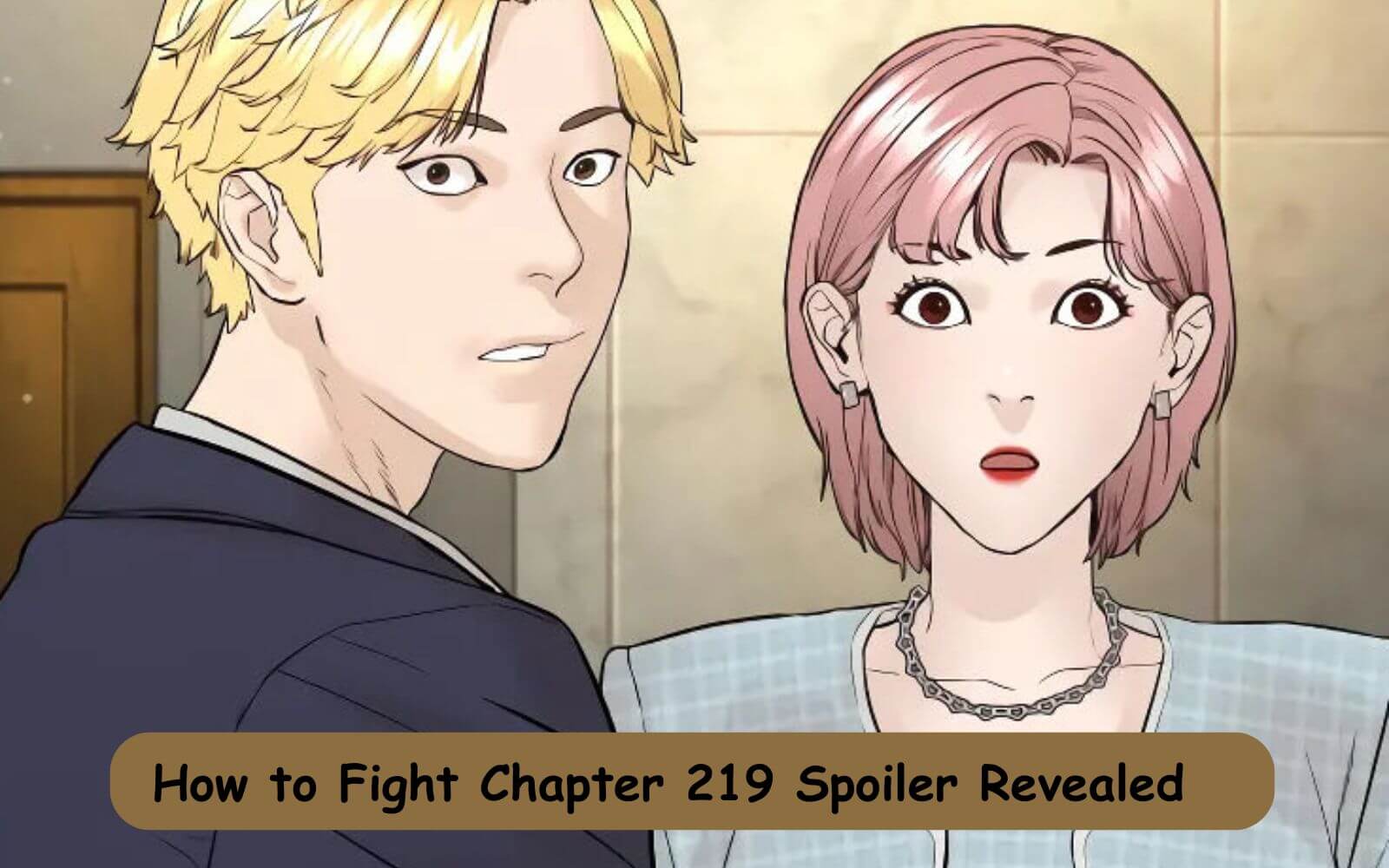 How To Fight Chapter 219 Spoiler Revealed - Clebstory