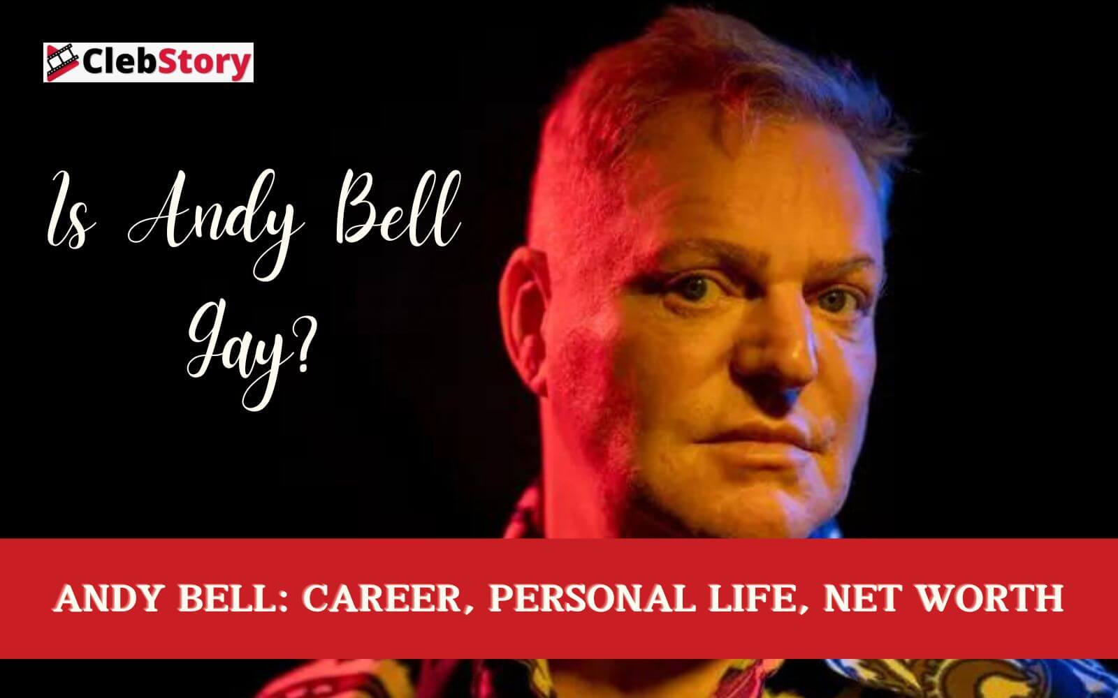 Is Andy Bell Gay? Andy Bell's Career, Biography - Clebstory